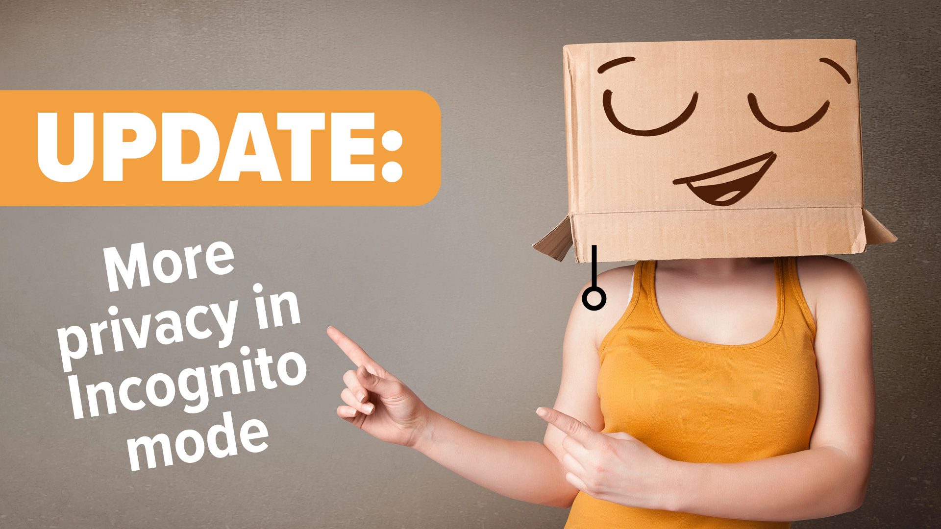 Did You Notice Incognito Mode Just Got More Private? - Perigon One